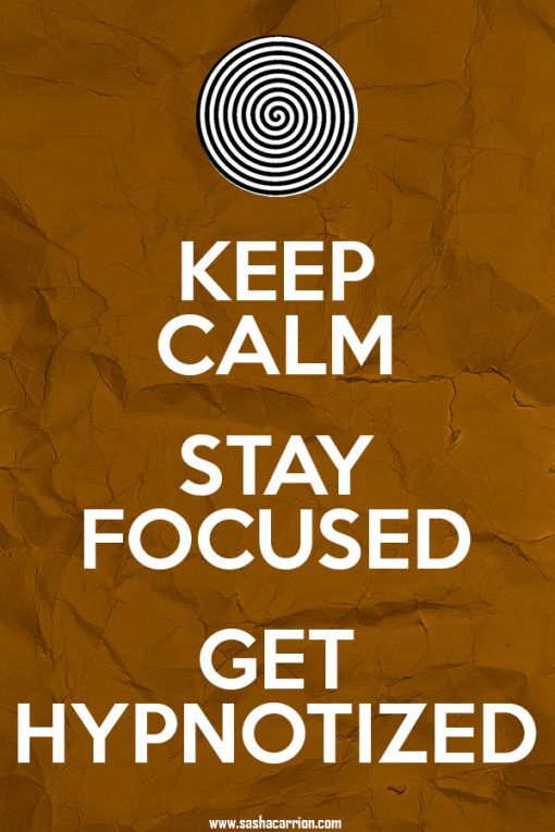 AFFIRMATION: Keep Calm, Stay Focused Expert Hypnosis and Life Coaching ...