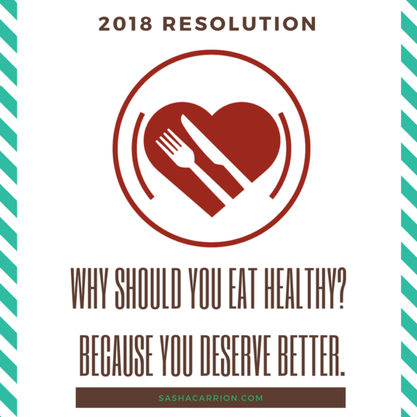 Resolution 2018: You Deserve to Eat Healthy - Expert Hypnosis and Life ...
